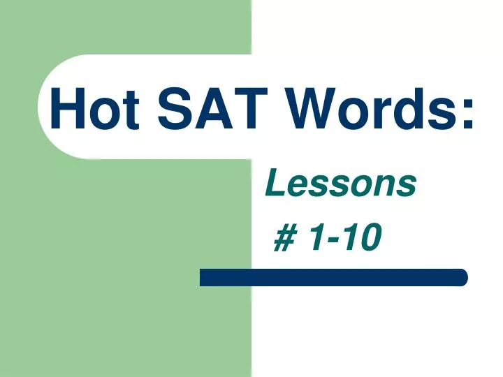 PPT - Hot SAT Words: PowerPoint Presentation, free download - ID:2728230