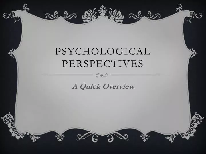 PPT - Psychological Perspectives PowerPoint Presentation, free download ...