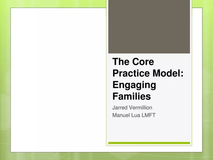 PPT - The Core Practice Model: Engaging Families PowerPoint ...