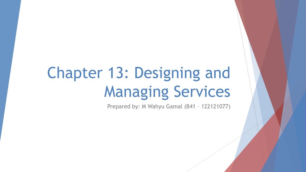PPT - Chapter 13: Designing and Managing Services PowerPoint Presentation - ID:2729715