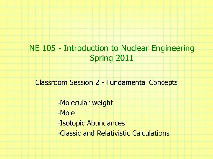 PPT - NE 105 - Introduction to Nuclear Engineering Spring 2011 ...