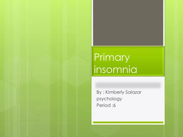 PPT - Primary insomnia PowerPoint Presentation, free download - ID:2730177