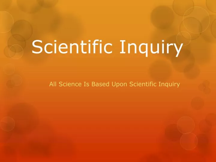 PPT - Scientific Inquiry PowerPoint Presentation, free download - ID ...