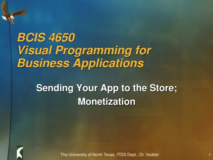 PPT - BCIS 4650 Visual Programming for Business Applications PowerPoint ...
