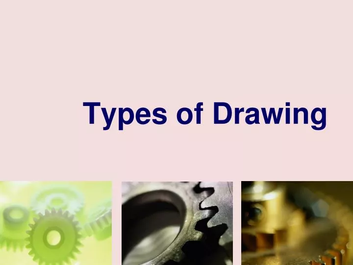 PPT - Types of Drawing PowerPoint Presentation, free download - ID:2730511