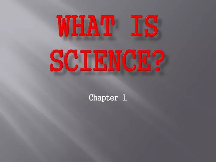 PPT - What is Science? PowerPoint Presentation, free download - ID:2730769