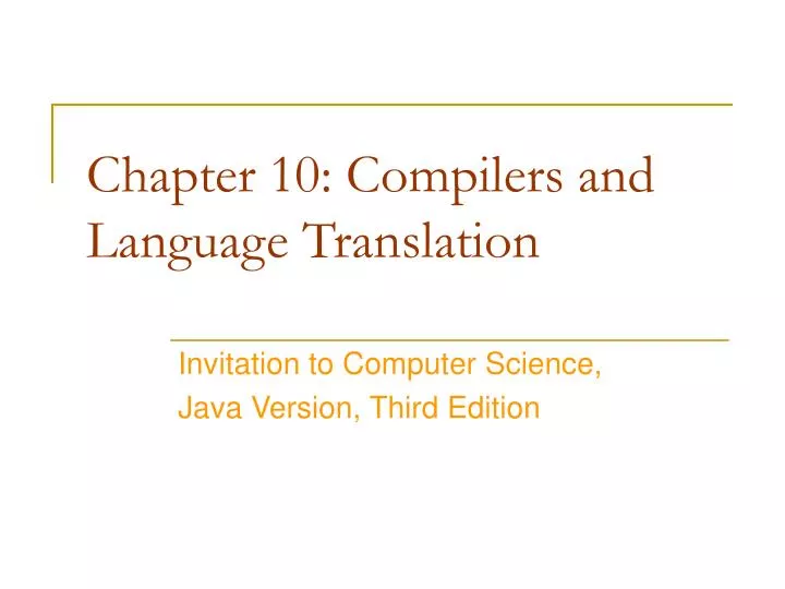 PPT - Chapter 10: Compilers and Language Translation PowerPoint ...