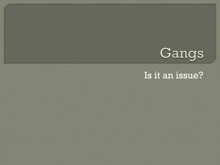 PPT - Gangs PowerPoint Presentation, free download - ID:2732100