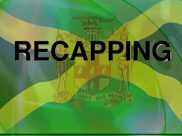 PPT - RECAPPING PowerPoint Presentation, free download - ID:2732721