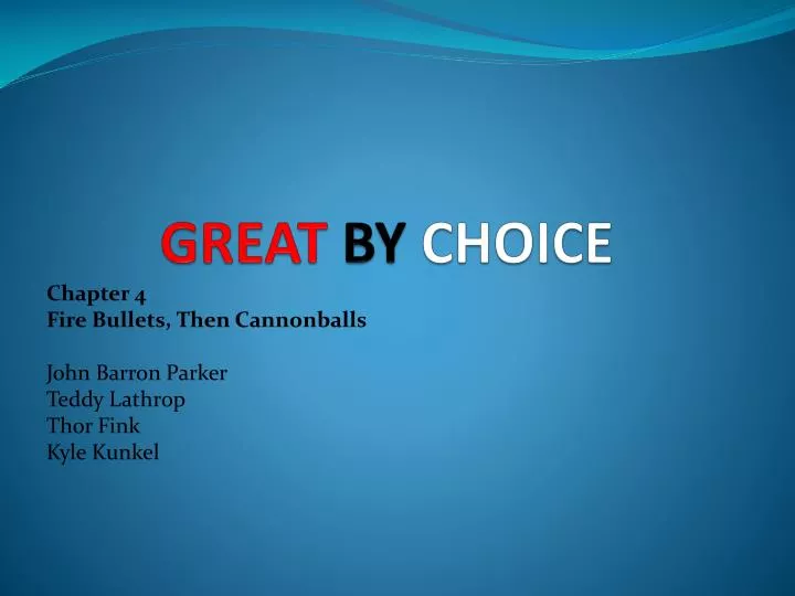 PPT - GREAT BY CHOICE PowerPoint Presentation, free download - ID:2733083