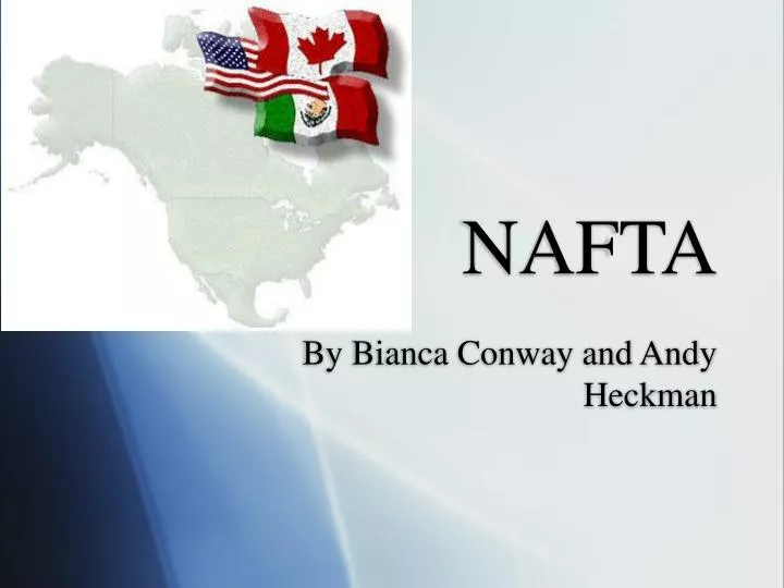PPT - NAFTA PowerPoint Presentation, free download - ID:2733290
