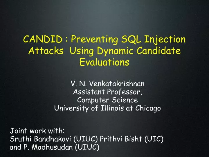 PPT - CANDID : Preventing SQL Injection Attacks Using Dynamic Candidate Evaluations PowerPoint ...