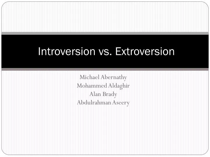 PPT - Introversion vs. Extroversion PowerPoint Presentation, free ...
