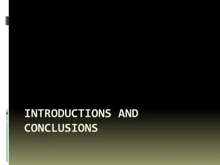 PPT - Introductions and conclusions PowerPoint Presentation, free ...