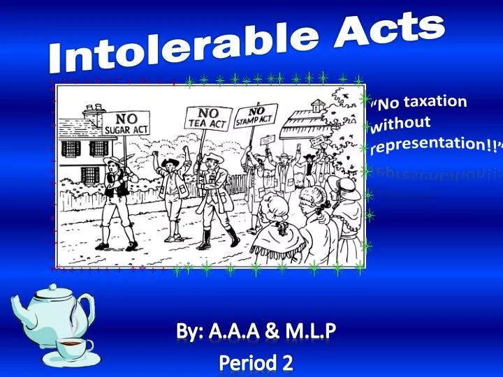 PPT - Intolerable Acts PowerPoint Presentation, free download - ID:2734657