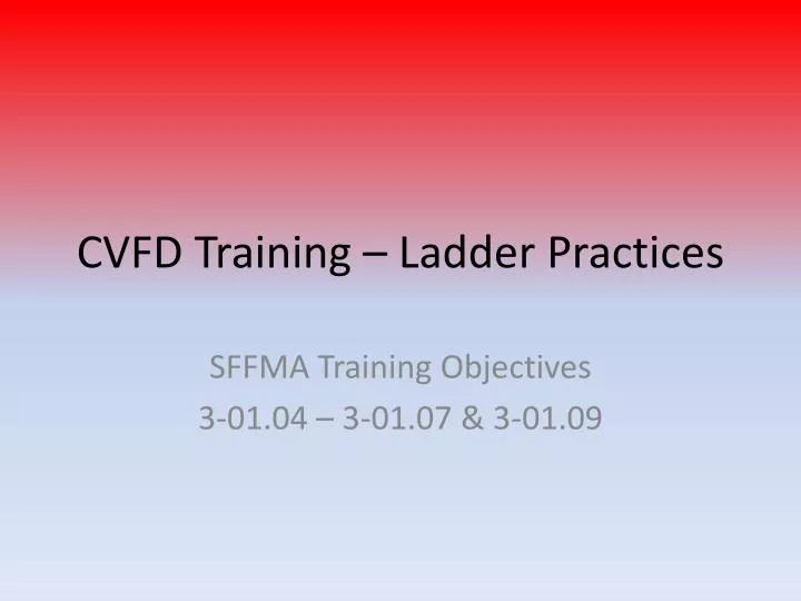 PPT - CVFD Training – Ladder Practices PowerPoint Presentation, free ...