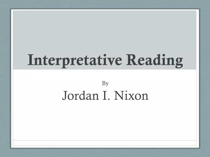 PPT - Interpretative Reading PowerPoint Presentation, free download ...