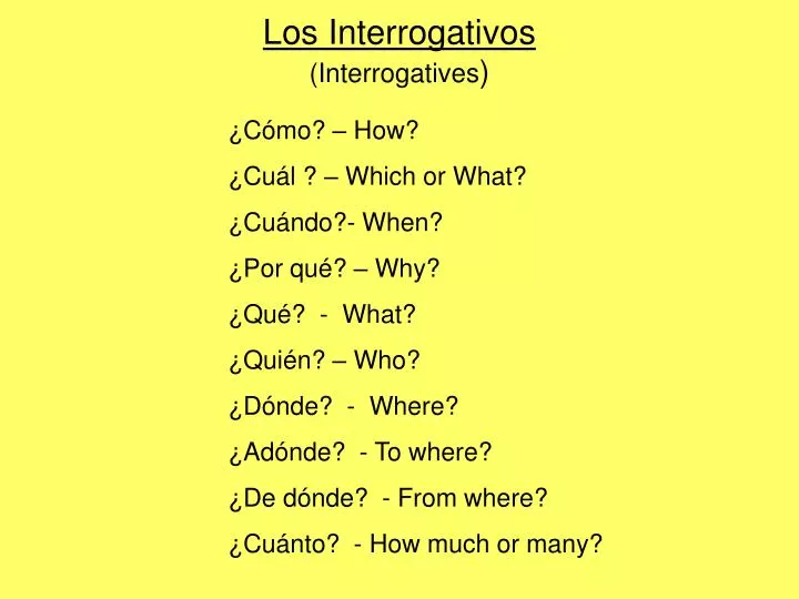 PPT - Los Interrogativos (Interrogatives ) PowerPoint Presentation ...
