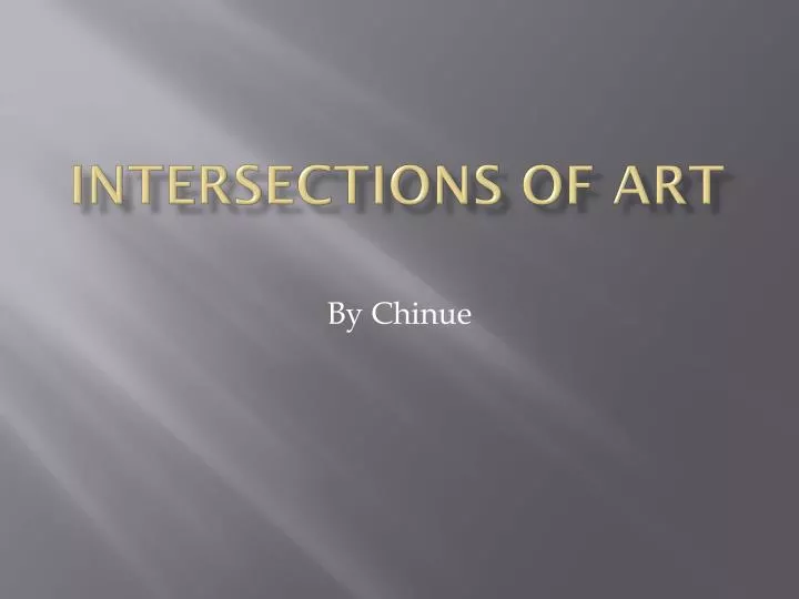 PPT - Intersections of art PowerPoint Presentation, free download - ID ...