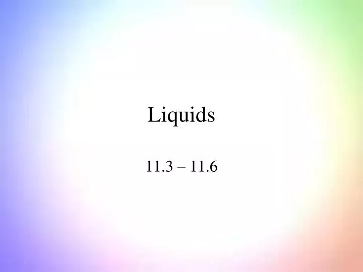 PPT - Liquids PowerPoint Presentation, free download - ID:2735913
