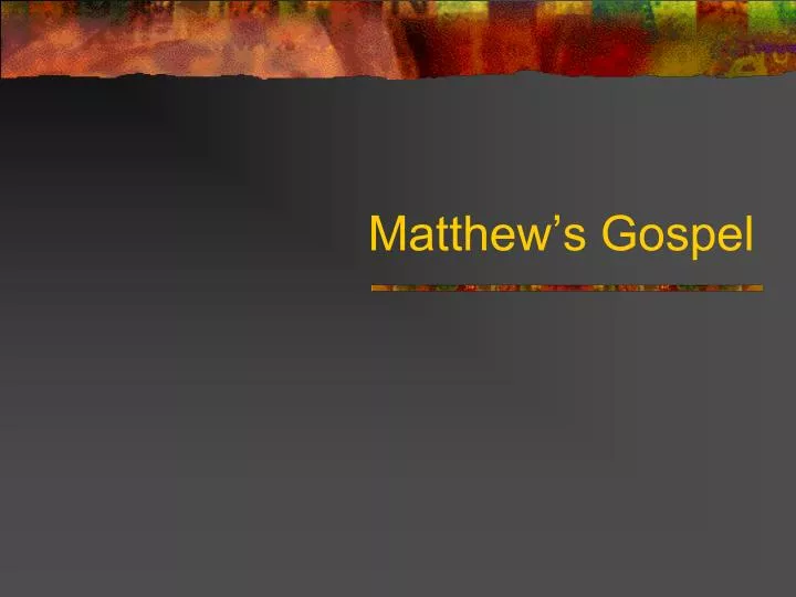 PPT - Matthew’s Gospel PowerPoint Presentation, free download - ID:2736018
