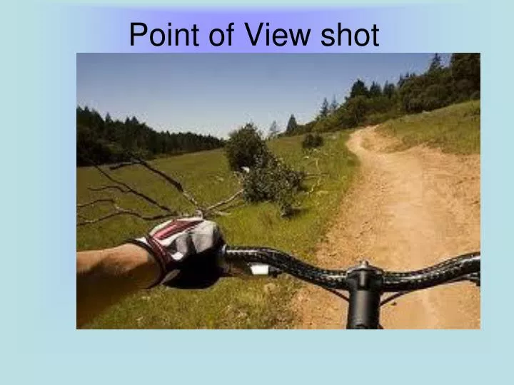 PPT - Point of View shot PowerPoint Presentation, free download - ID ...