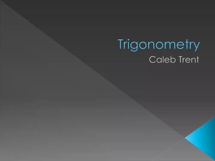 PPT - Trigonometry PowerPoint Presentation, free download - ID:2736666