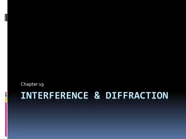 PPT - Interference & diffraction PowerPoint Presentation, free download - ID:2736755