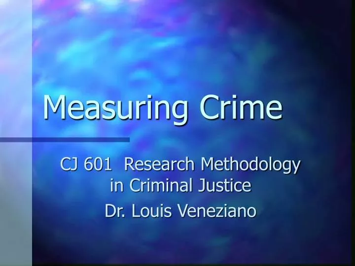PPT - Measuring Crime PowerPoint Presentation, free download - ID:2737048