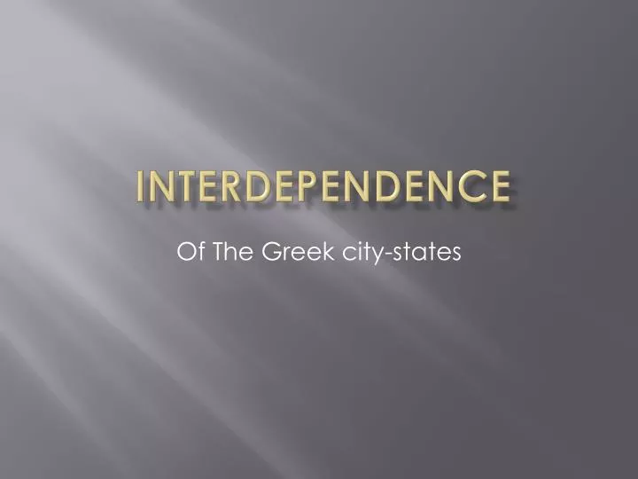 PPT - Interdependence PowerPoint Presentation, free download - ID:2737087