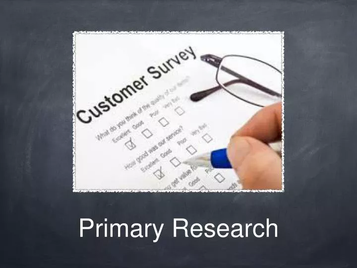 PPT - Primary Research PowerPoint Presentation, free download - ID:2737131