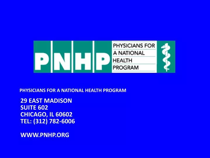 PPT - PHYSICIANS FOR A NATIONAL HEALTH PROGRAM PowerPoint Presentation ...