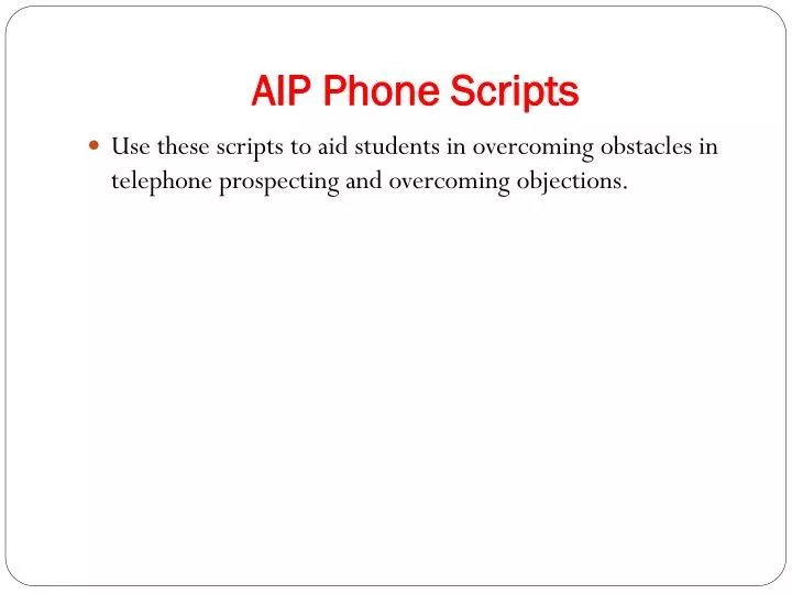 PPT - AIP Phone Scripts PowerPoint Presentation, free download - ID:2737577