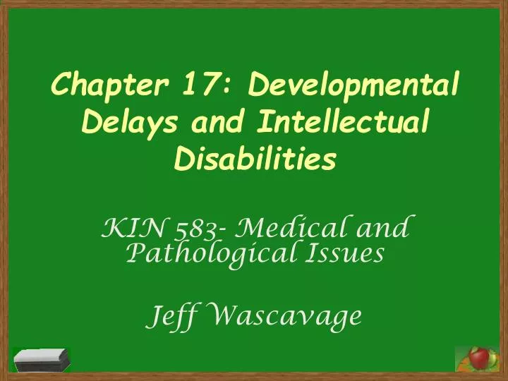 PPT - Chapter 17: Developmental Delays and Intellectual Disabilities ...