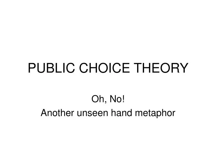 PPT - PUBLIC CHOICE THEORY PowerPoint Presentation, free download - ID ...