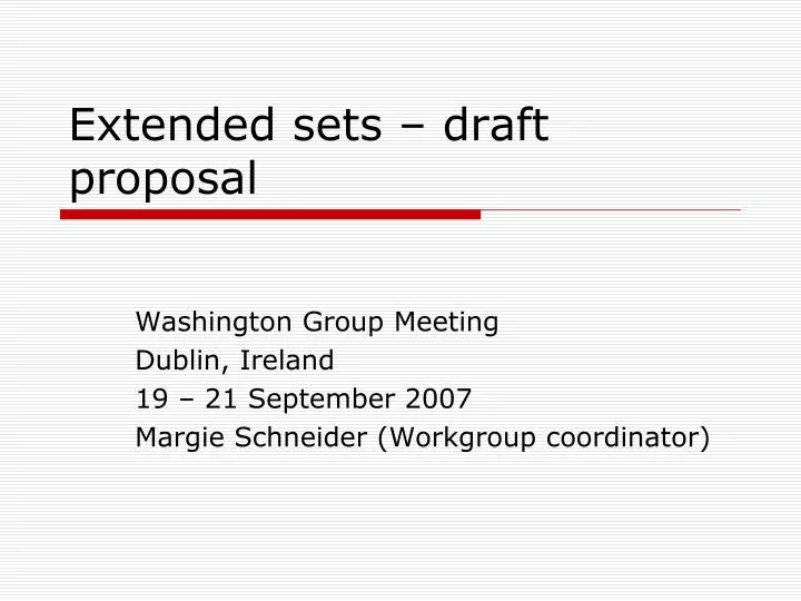 PPT - Extended sets – draft proposal PowerPoint Presentation, free ...