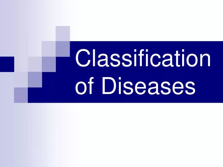 PPT - Classification of Diseases PowerPoint Presentation, free download ...