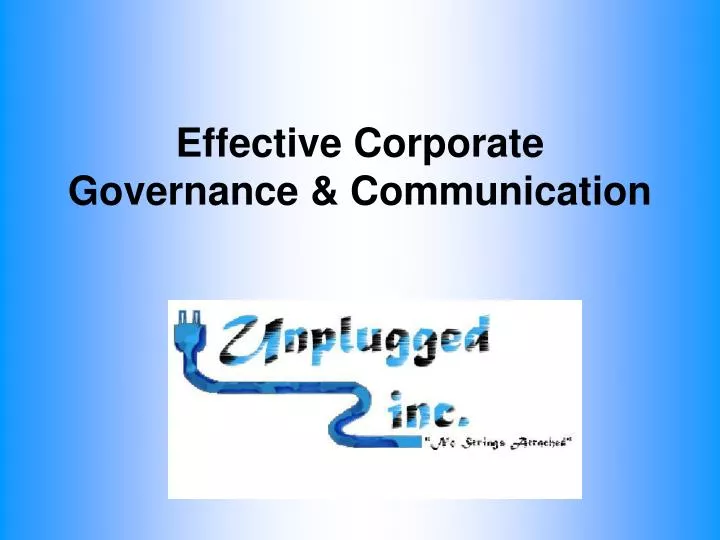 PPT - Effective Corporate Governance & Communication PowerPoint ...