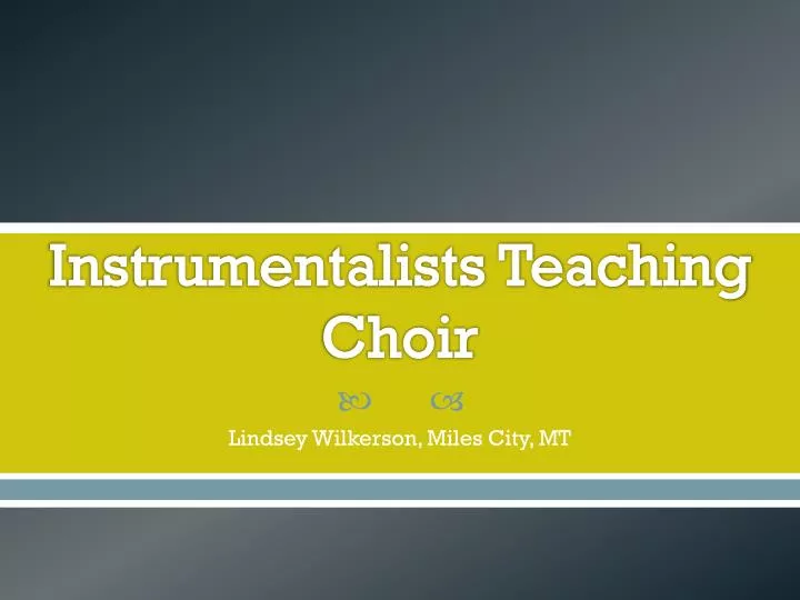 PPT - Instrumentalists Teaching Choir PowerPoint Presentation, free ...