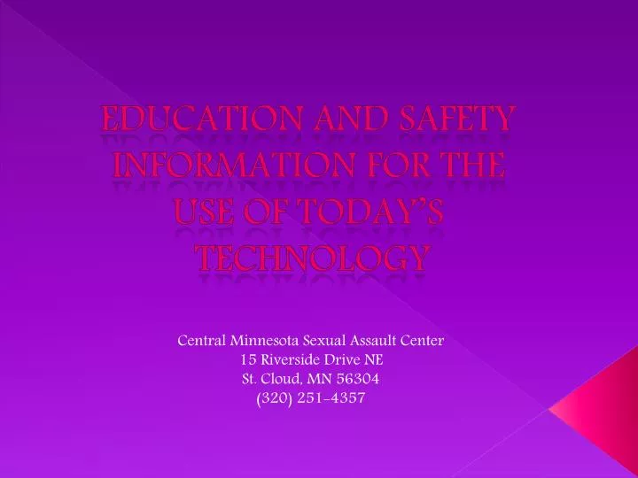 PPT - Education and Safety Information for the Use of Today’s ...