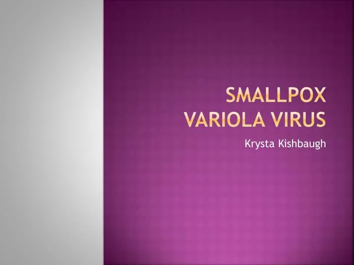 PPT - Smallpox Variola Virus PowerPoint Presentation, free download ...