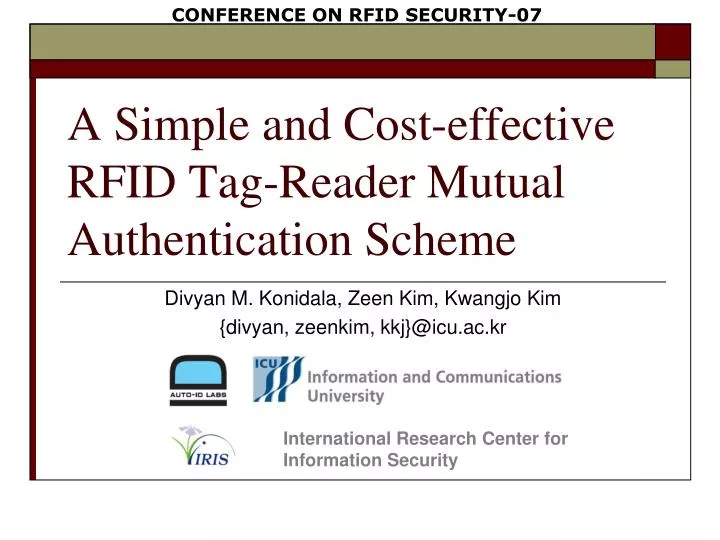 PPT - A Simple and Cost-effective RFID Tag-Reader Mutual Authentication Scheme PowerPoint ...