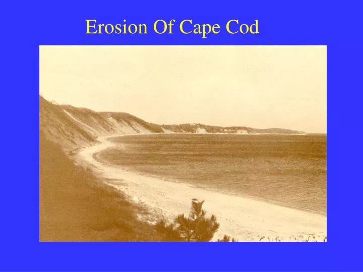 PPT - Erosion Of Cape Cod PowerPoint Presentation, free download - ID ...