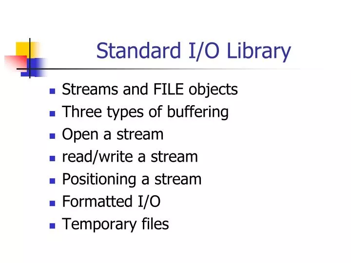 PPT - Standard I/O Library PowerPoint Presentation, free download - ID ...