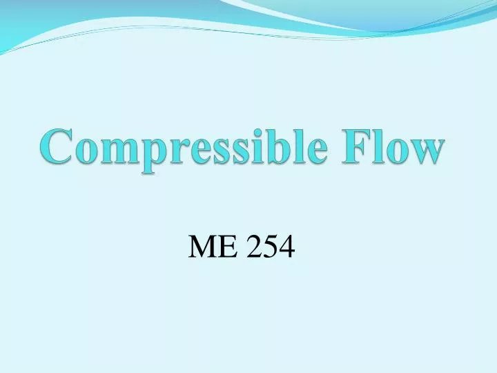 PPT - Compressible Flow PowerPoint Presentation, free download - ID:2740216