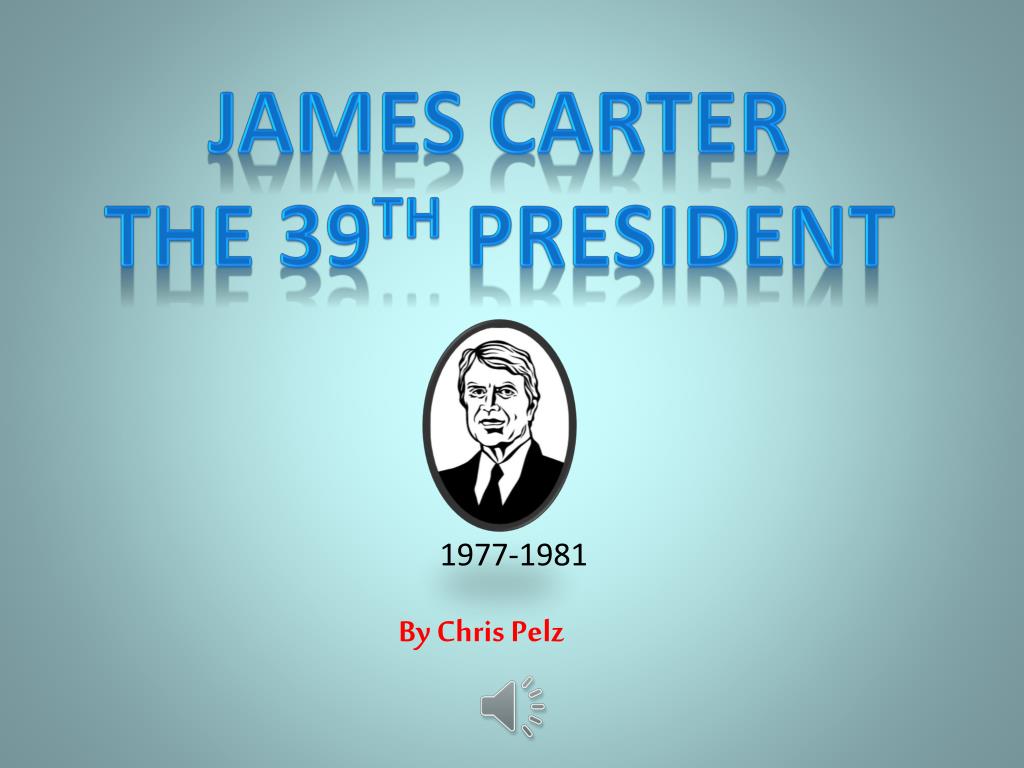 PPT - J ames Carter The 39 th President PowerPoint Presentation, free ...