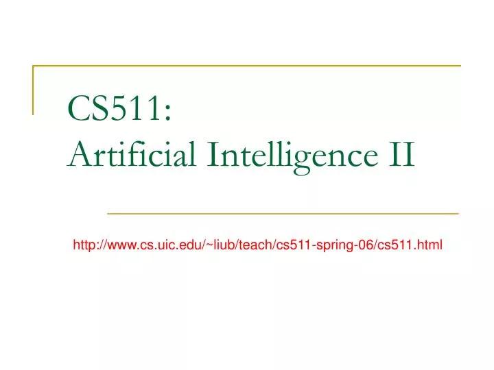 PPT - CS511: Artificial Intelligence II PowerPoint Presentation, free ...