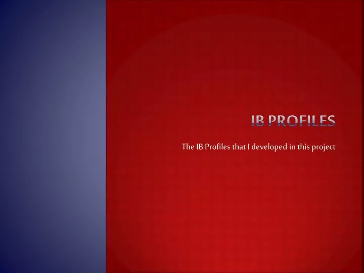 PPT - IB Profiles PowerPoint Presentation, free download - ID:2741437