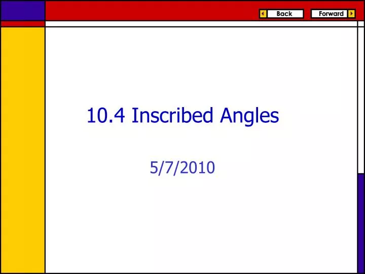 PPT - 10.4 Inscribed Angles PowerPoint Presentation, free download - ID ...