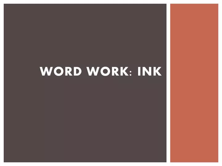 PPT - Word Work: ink PowerPoint Presentation, free download - ID:2741637